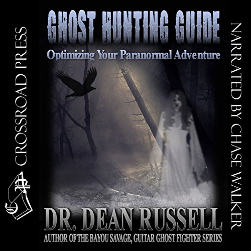 Ghost Hunting Guide: Optimizing Your Paranormal Adventure (Audible ...