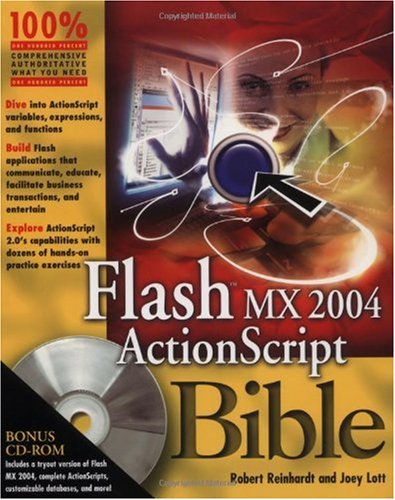 Flash MX 2004 ActionScript Bible: Reinhardt, Robert, Lott, Joey: Amazon.com: Books