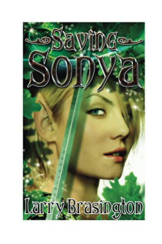 Saving Sonya (Elf Girl Book 1) eBook : Brasington, Larry: Amazon.in ...