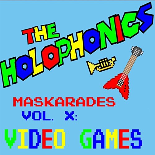 Play Maskarades, Vol. X: Video Games by The Holophonics on Amazon Music