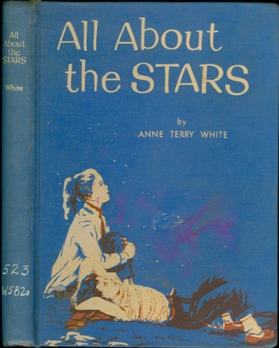 All about the stars (Allabout books): White, Anne Terry, Marvin Bileck ...