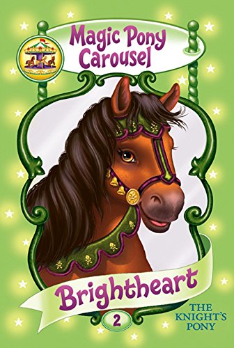 Magic Pony Carousel #2: Brightheart the Knight's Pony - Kindle edition ...