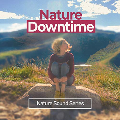 Amazon MusicでNature Sound SeriesのNature Downtimeを再生する