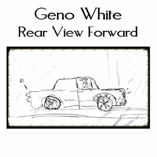 Amazon.com: Rear View Forward : Geno White: Digital Music