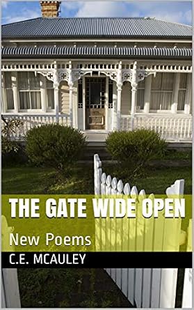 The Gate Wide Open: New Poems - Kindle edition by McAuley, C.E ...