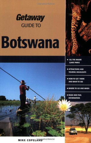Getaway Guide to Botswana: Copeland, Mike: 9781919938806: Amazon.com: Books