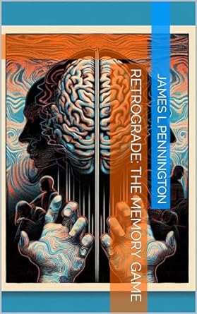 Retrograde: The Memory Game (Retrograde :The Memory Game Book 1) eBook ...