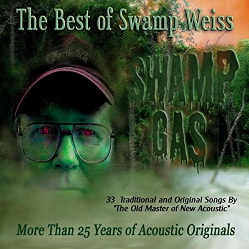Amazon.com: Swamp Gas: The Best of Swamp Weiss : Swamp Weiss: Digital Music