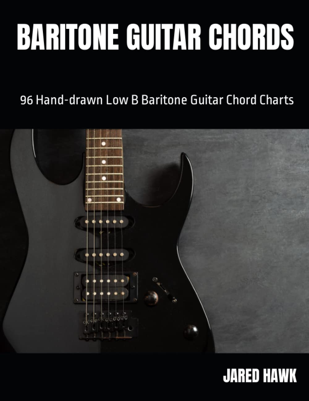 Baritone Guitar Chords: Low B Chord Diagrams: Hawk, Jared ...