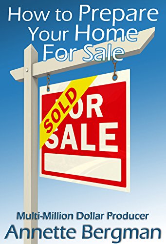 Amazon.com: How to Prepare Your Home For Sale eBook : Bergman, Annette ...