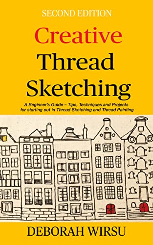 Creative Thread Sketching: A Beginner's Guide - Tips, Techniques, and ...
