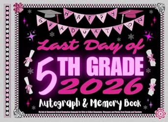 Last Day of 5th Grade Autograph & Memory Book: My End of Elementary ...