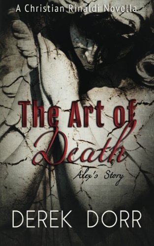 Amazon.com: The Art of Death: Alex's Story (A Christian Rinaldi Novella ...