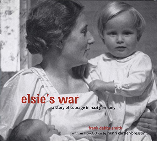 Amazon | Elsie's War: A Story of Courage in Nazi Germany | Smith, Frank ...