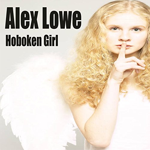 Play Hoboken Girl by Alex Lowe on Amazon Music