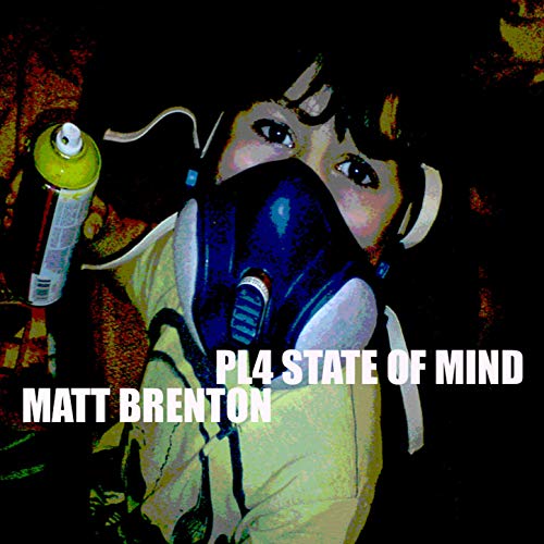 Amazon.com: PL4 State Of Mind [Explicit] : Matt Brenton: Digital Music