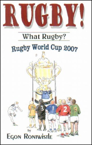 Amazon | Rugby? What Rugby?: Rugby World Cup 2007 | Entwistle, Roger ...