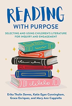 Reading With Purpose: Selecting and Using Children’s Literature for ...