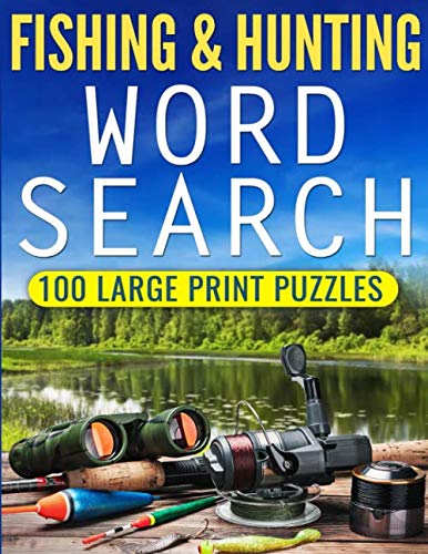 Fishing & Hunting Word Search 100 Large Print Puzzles: 125 Pages | 8,5* ...