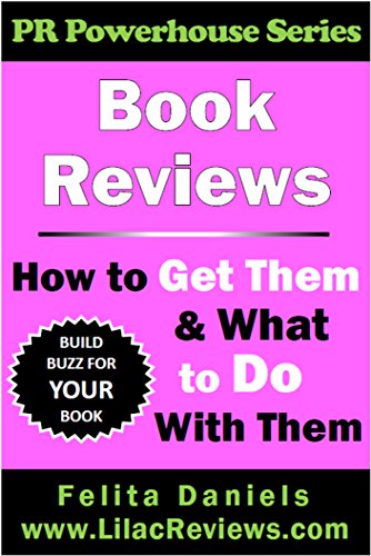 Book Reviews: How to Get Them & What to Do With Them (PR Powerhouse 1 ...