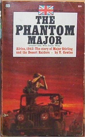 The Phantom Major - Africa 1942: the Story of Major Stirling and the ...