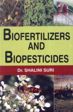 Biofertilizer and Biopesticide: Shalini Suri: 9788131311042: Amazon.com ...
