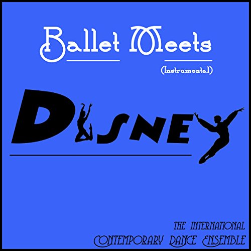 Ballet Meets Disney (Instrumental) by The International Contemporary ...