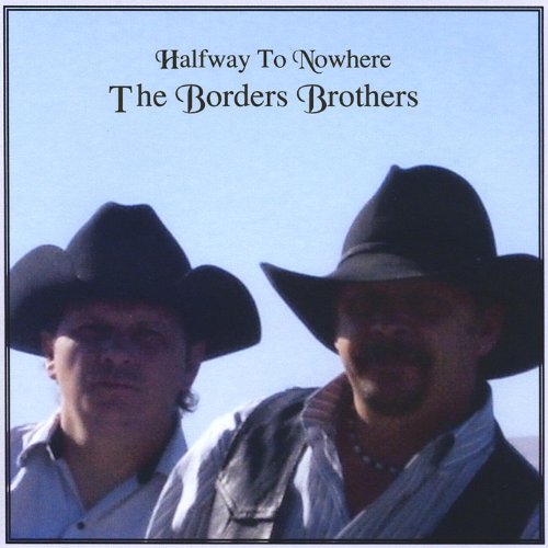 Amazon.com: Halfway To Nowhere : The Borders Brothers: Digital Music