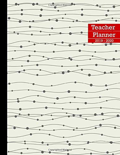 Teacher Planner 2019-2020: Academic Calendar Daily, Weekly and Monthly ...