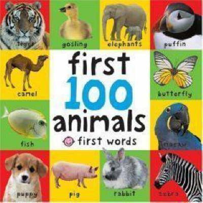 [First 100 Animals] (By: Priddy Books) [published: January, 2006 ...