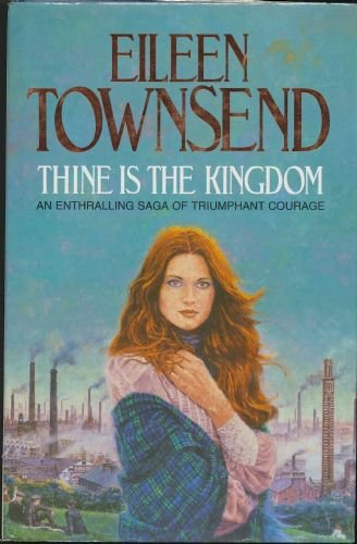 Thine Is the Kingdom: Eileen Townsend: 9780002245876: Amazon.com: Books