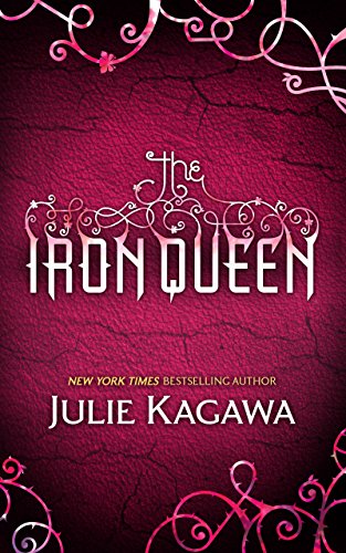 The Iron Queen (The Iron Fey, Book 3) eBook : Kagawa, Julie: Amazon.co ...