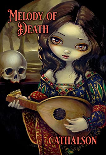 Amazon.com: Melody Of Death (Cathalson's Dark Rhymes) eBook : Cathalson ...