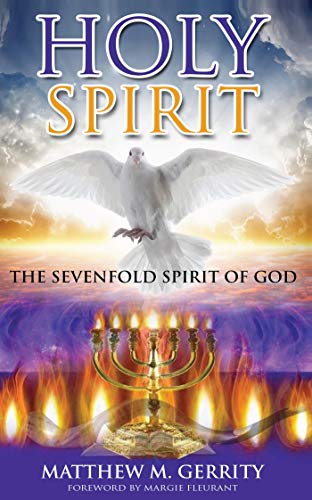 Holy Spirit: The Sevenfold Spirit of God - Kindle edition by Gerrity ...