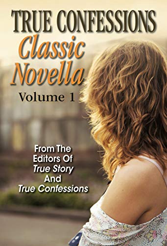Amazon.com: True Confessions Classic Novella Volume 1 eBook : Editors ...