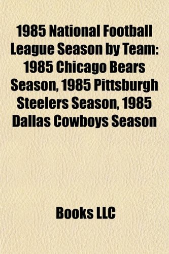 1985 National Football League Season by Team: 1985 Chicago Bears Season ...