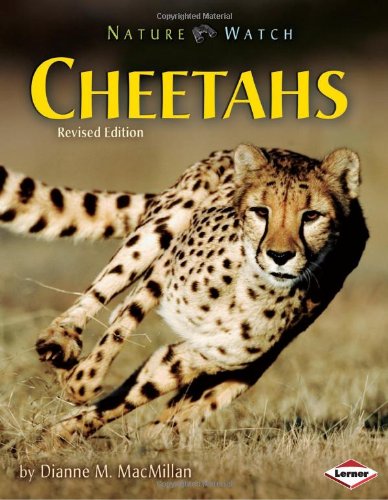 Cheetahs (Revised Edition) (Nature Watch): MacMillan, Dianne M ...