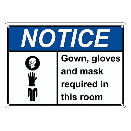 Weatherproof Plastic ANSI Notice Gown, Gloves and Mask Required in This ...