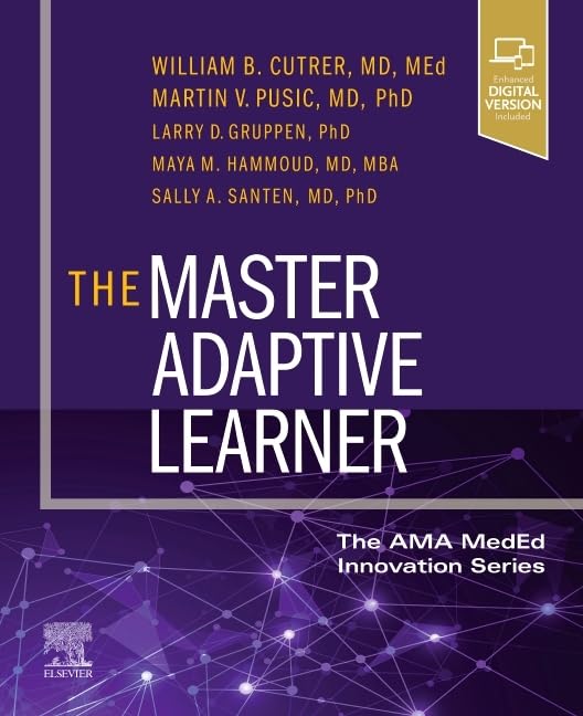 The Master Adaptive Learner: from the AMA MedEd Innovation Series ...