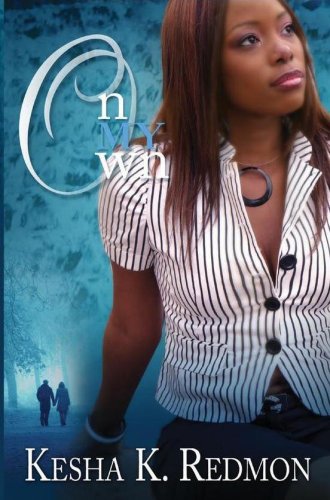 On My Own: Kesha K. Redmon: 9780979122507: Amazon.com: Books