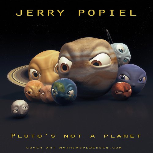Play Pluto's Not a Planet by Jerry Popiel on Amazon Music