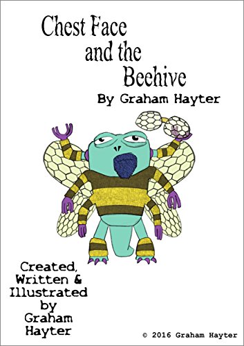 Chest Face & the Beehive (Commander Snelk's band of misfit Aliens Book ...