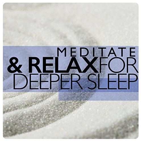Play Meditate & Relax for Deeper Sleep by Sleep Meditate Relax on ...