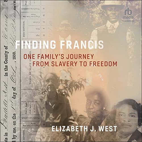 Amazon.com: Finding Francis: One Family's Journey from Slavery to ...