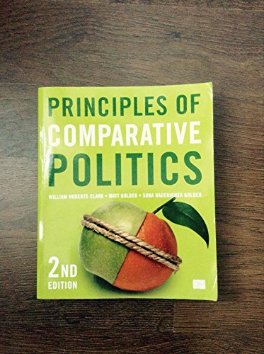 Principles of Comparative Politics: Clark, William Roberts ...
