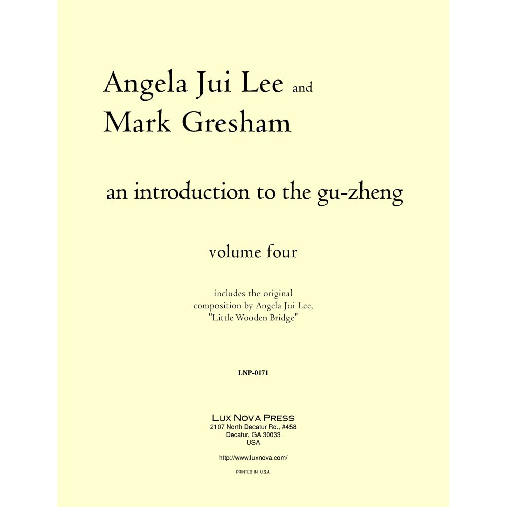 An Introduction to the Gu-zheng, Vol. Four: Angela Jui Lee ...