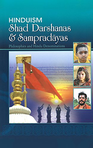 Hinduism: Shad Darshanas and Sampradayas (Philosophies and Hindu ...
