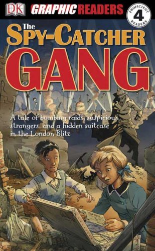 The Spy-Catcher Gang (Dk Graphic Readers, Proficient Readers 4): Kelly ...