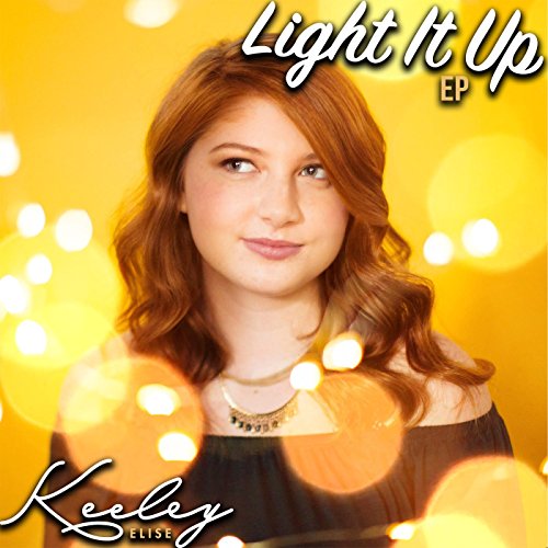 Amazon.com: Light It Up : Keeley Elise: Digital Music