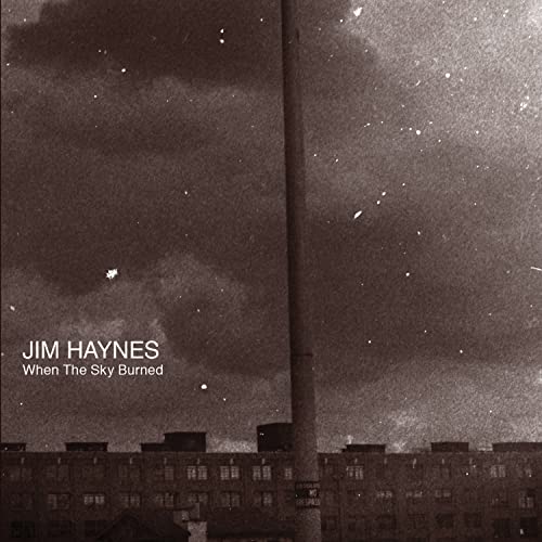 Play When The Sky Burned ‎ by Jim Haynes on Amazon Music